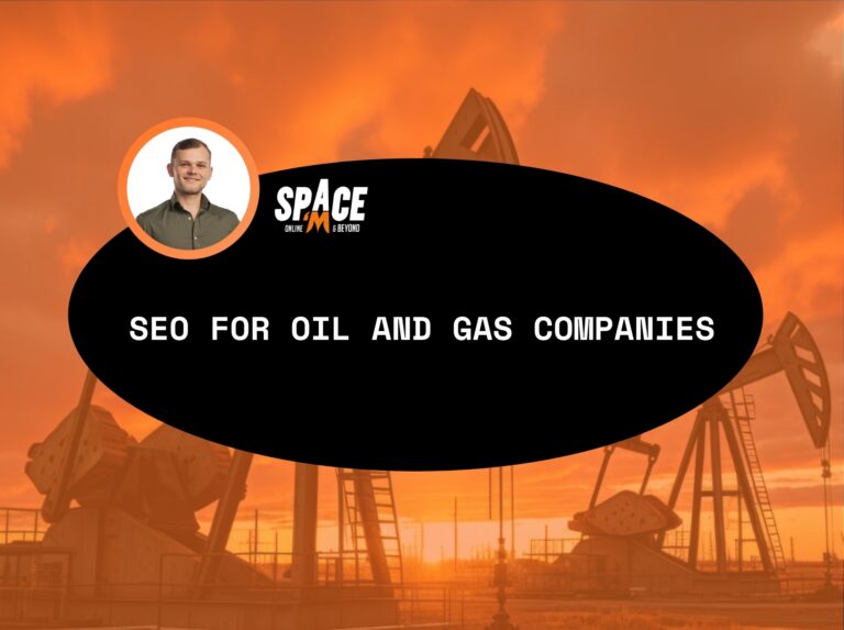 SEO for Oil & Gas Firms | Tips, Step-By-Step Guide (2024)